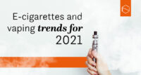 E-cigarettes and vaping trends for 2021 - CHEMNOVATIC