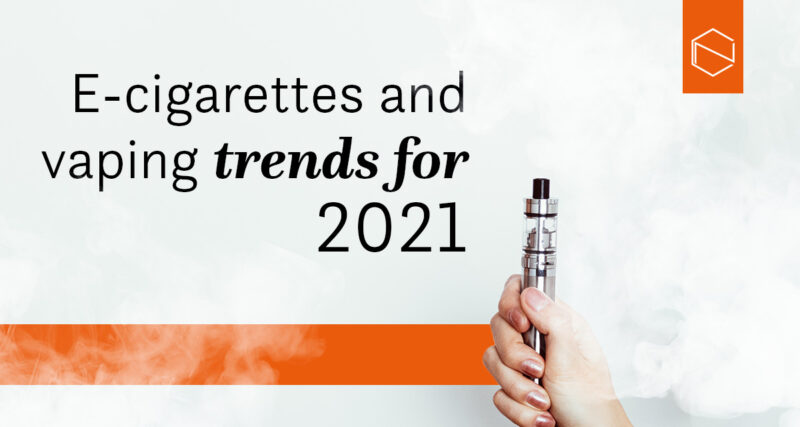 E-cigarettes and vaping trends for 2021 - CHEMNOVATIC