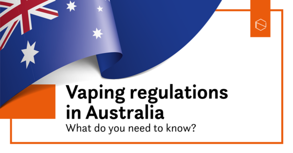Vaping Regulations In Australia: what do they mean for e-liquid industry?